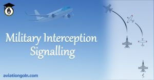 Military Interception Signalling - Aviation Gurukul, GOLN