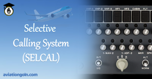 Selective Calling System (SELCAL) - Aviation Gurukul, GOLN