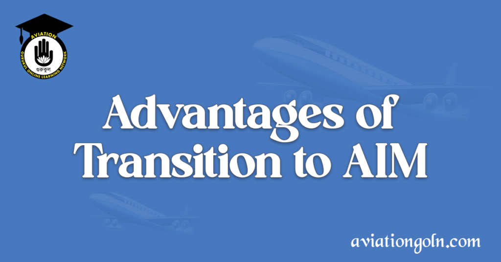 Advantages of Transition to AIM: Transformation to Aeronautical ...