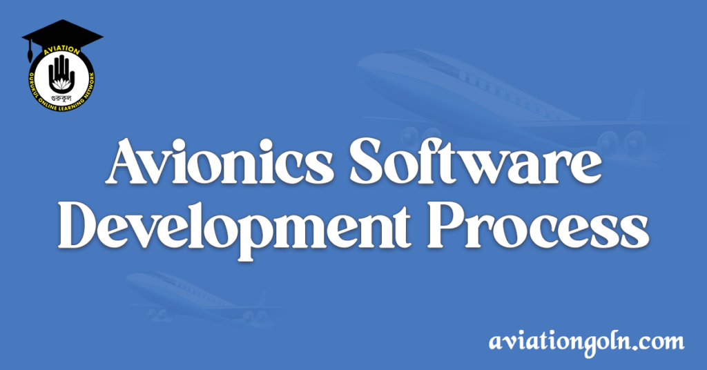 Avionics Software Development Process: Avionics Software - Aviation ...