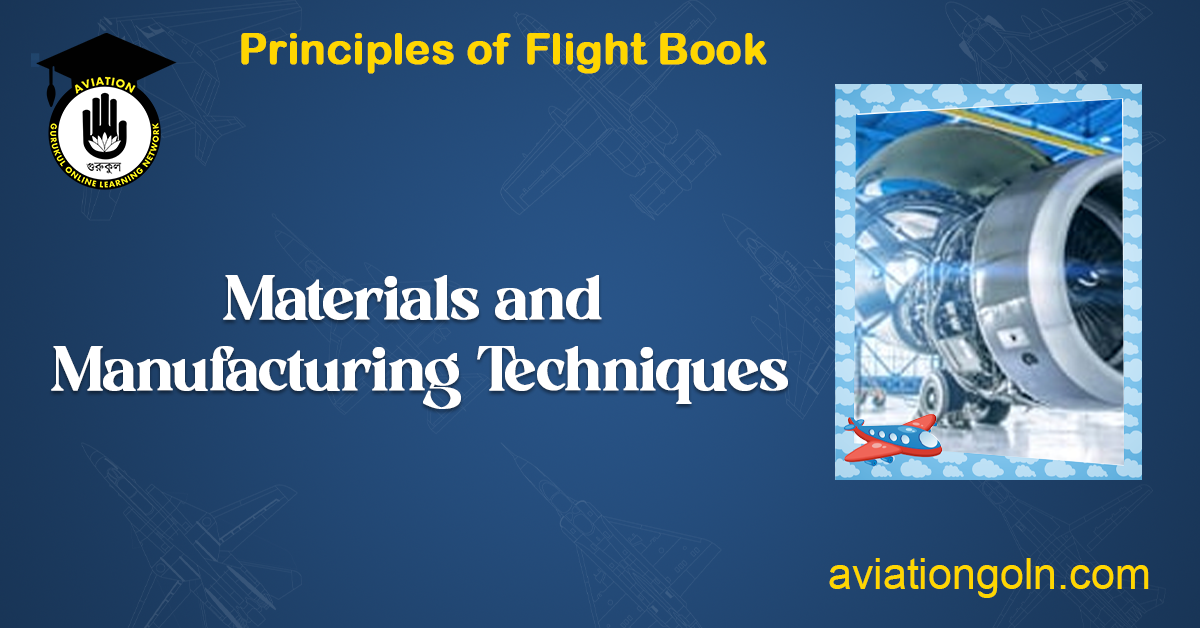 Materials and Manufacturing Techniques: Aircraft Structures and ...