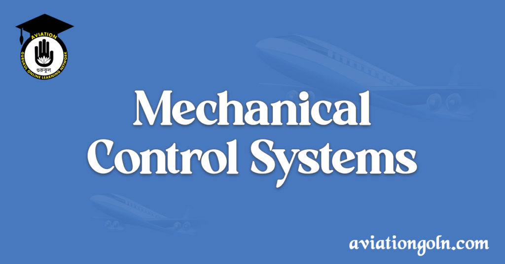 Mechanical Control Systems: Flight Control Systems - Aviation Gurukul, GOLN