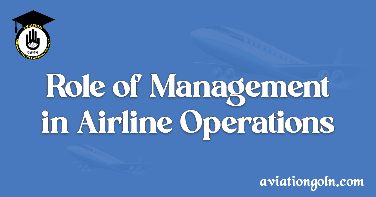 Role of Management in Airline Operations: Airline Organization and ...
