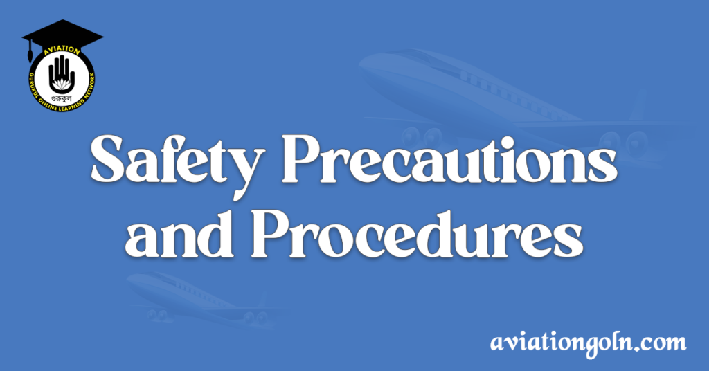 Safety Precautions and Procedures: Flight Safety and Emergency ...