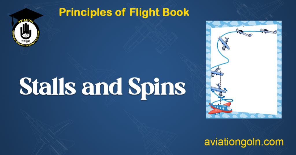 Stalls and Spins: Aerodynamics of Manoeuvres - Aviation Gurukul, GOLN