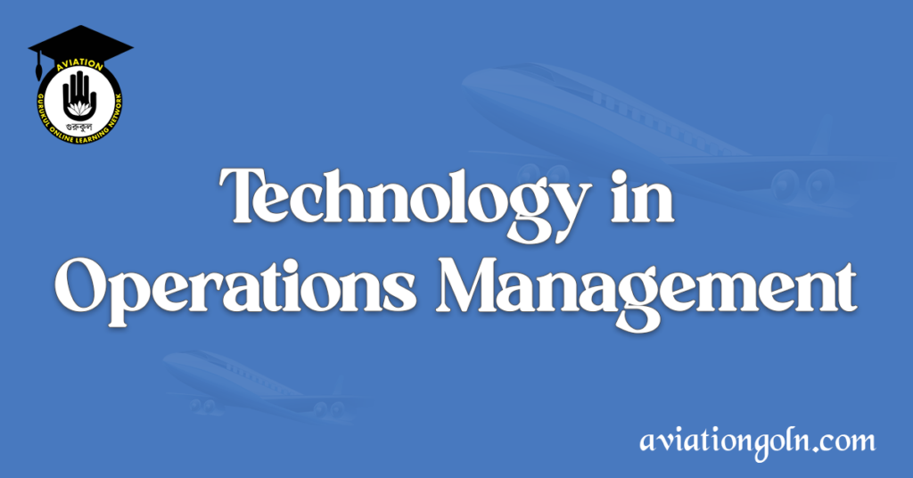Technology in Operations Management: Operational Strategy for Airports ...