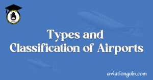 Types and Classification of Airports - Aviation Gurukul, GOLN